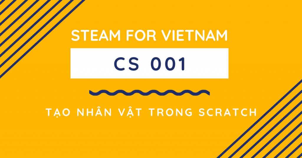 Tạo nhân vật trong Scratch | STEAM for Vietnam Blog