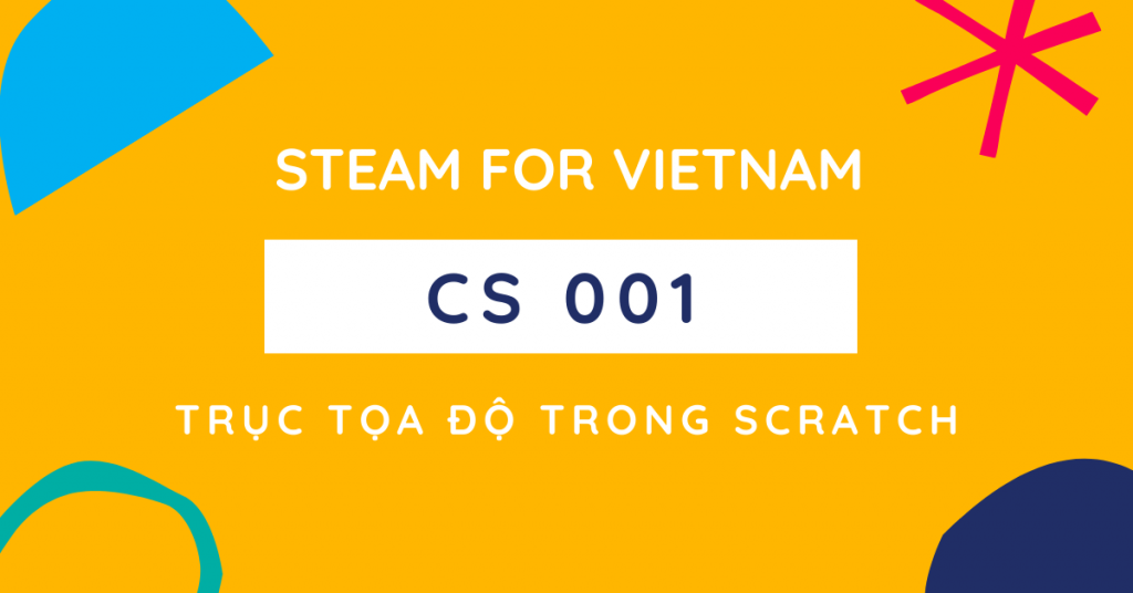 Trục tọa độ trong Scratch | STEAM for Vietnam Blog