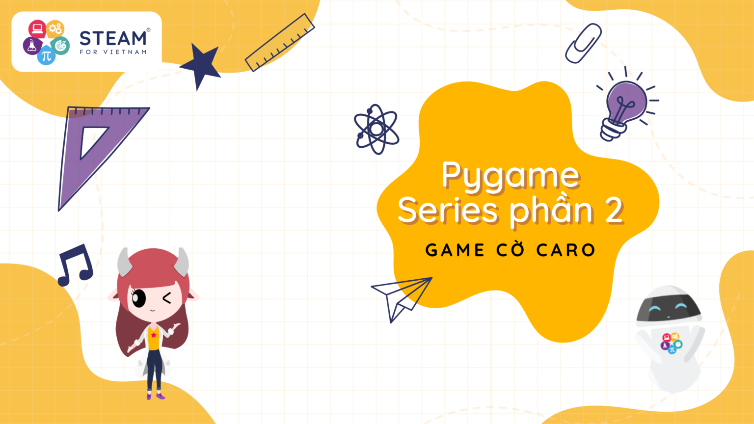 Pygame Series Phần 2: Lập trình Game cờ Caro bằng Python | STEAM for Vietnam Blog