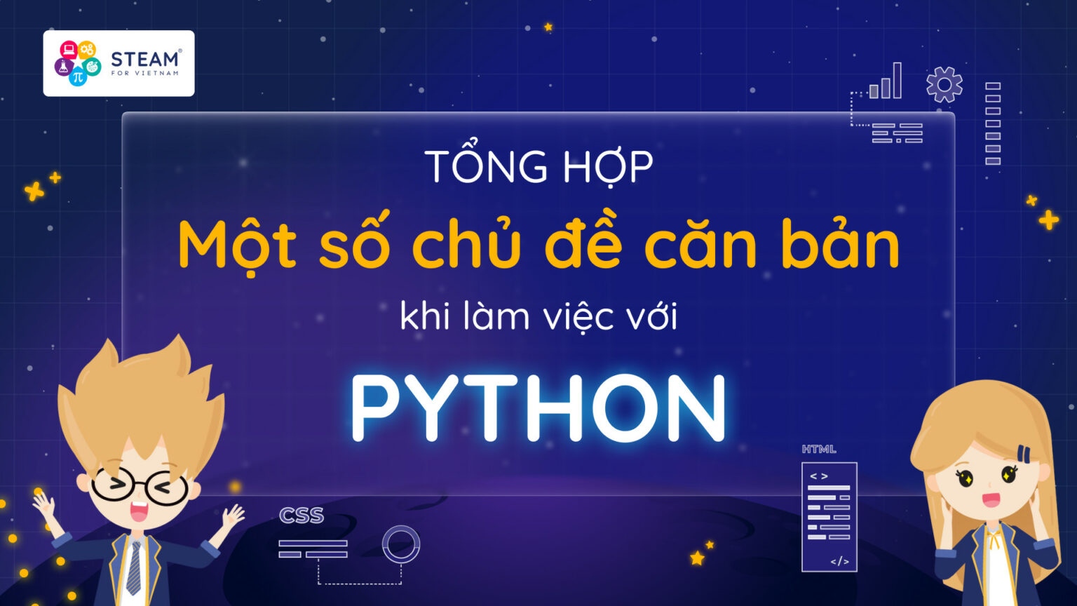 Tổng Hợp Một Số Chủ Đề Căn Bản Khi Làm Việc Với Python | STEAM for Vietnam Blog