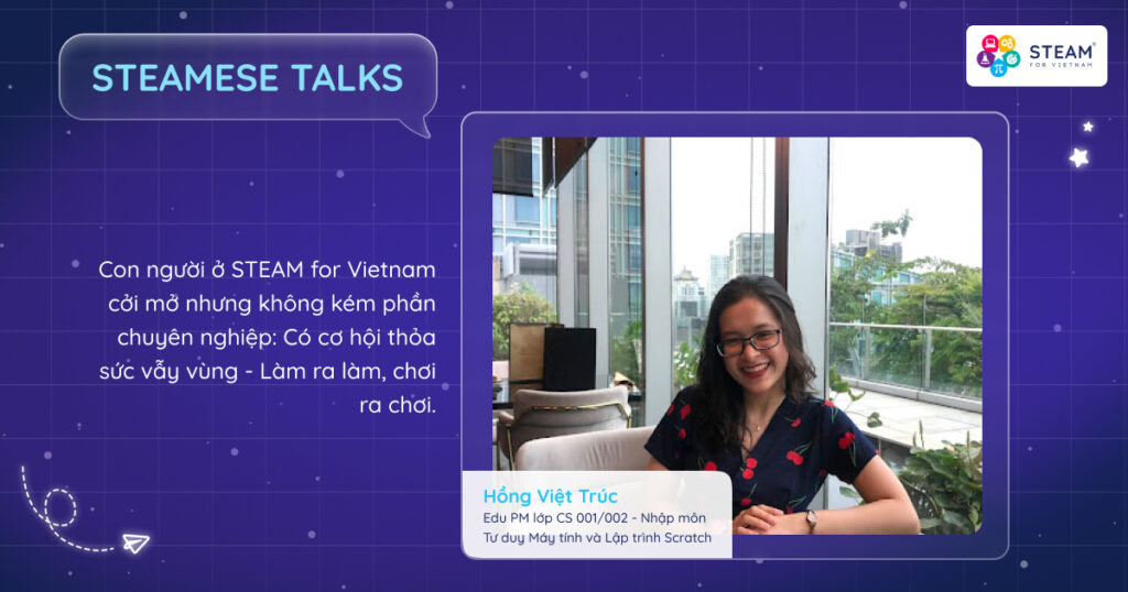 Hậu phương vững chãi đằng sau các lớp học của STEAM for Vietnam | STEAM ...