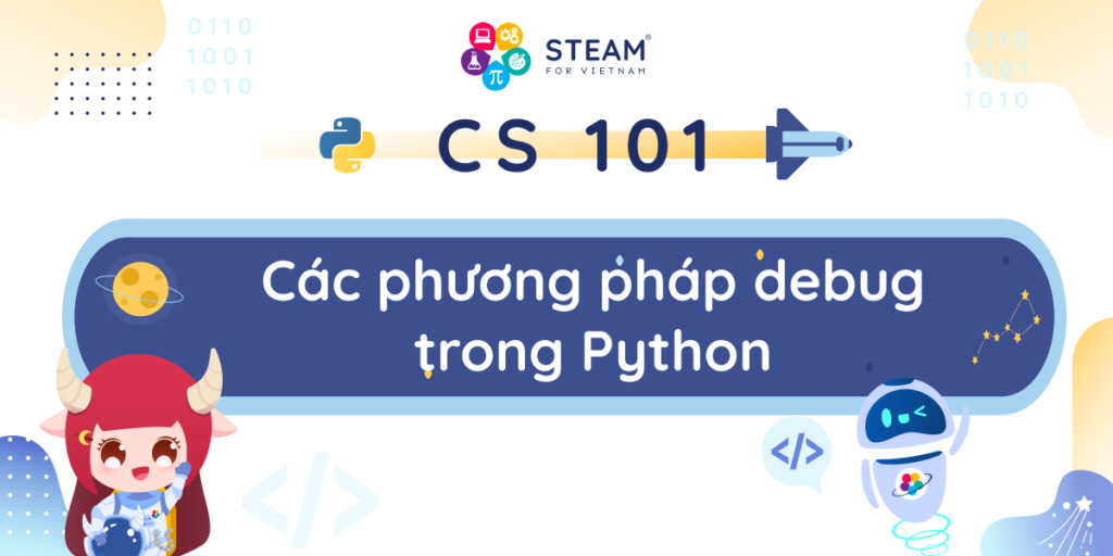 Các phương pháp debug trong Python | STEAM for Vietnam Blog