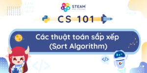 Các thuật toán sắp xếp (Sort Algorithm) | STEAM for Vietnam Blog